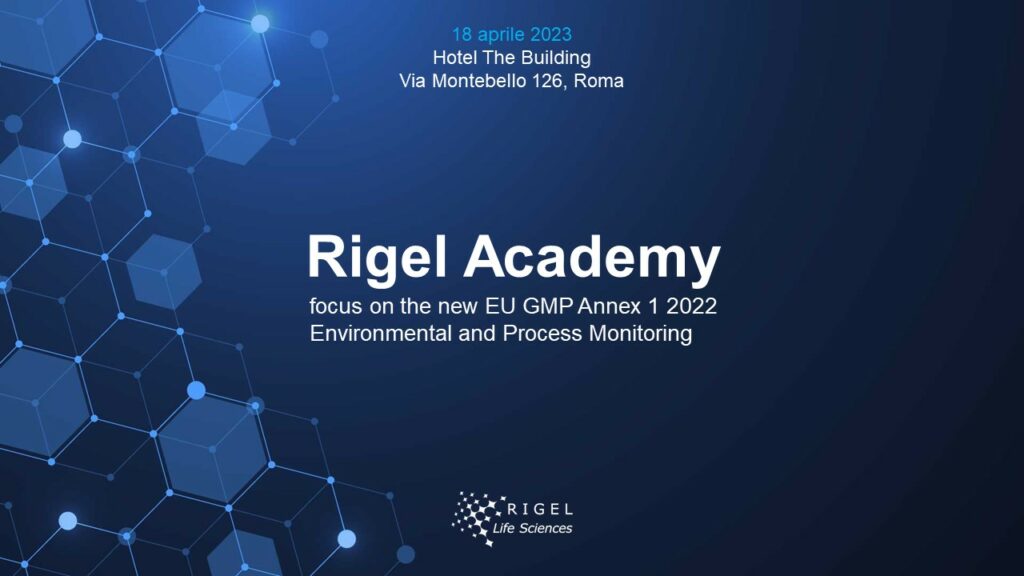 Rigel Academy: focus on the new EU GMP Annex 1 2022 Environmental and Process Monitoring